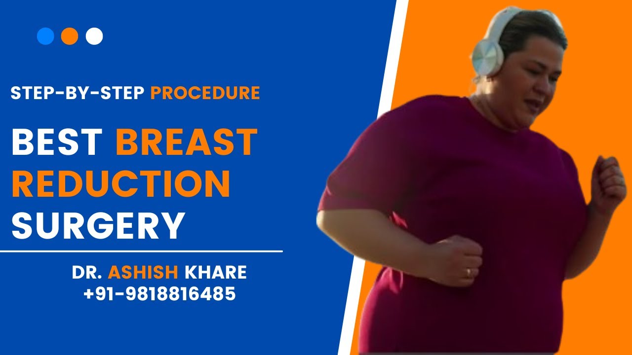 Best Breast Reduction Surgery in kanpur , lucknow : Step-by-Step ...