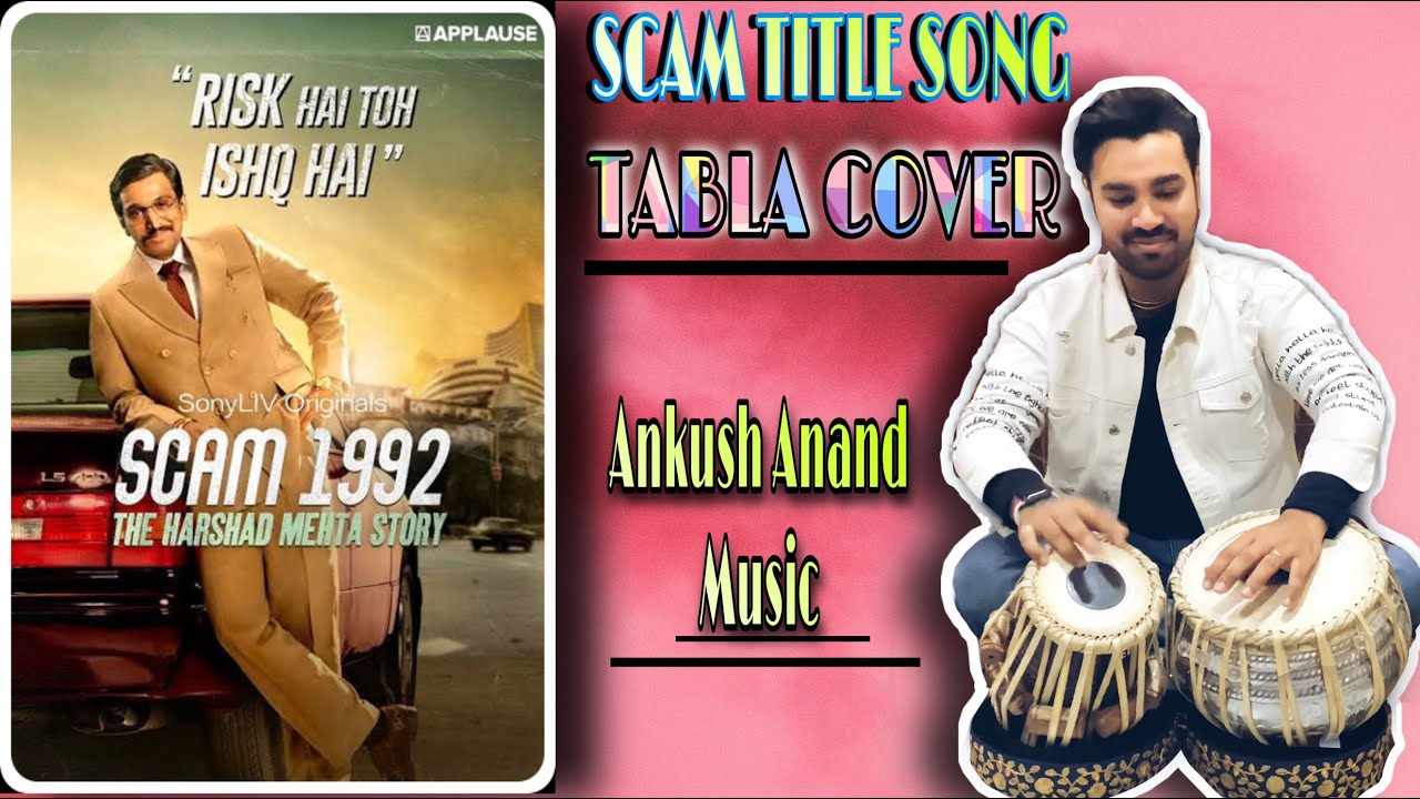 SCAM 1992 || THEME SONG || TABLA COVER || ANKUSH ANAND - YouTube