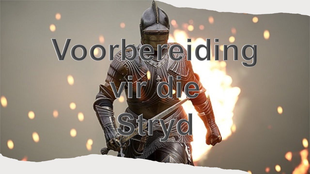 Voorbereiding vir die Stryd - YouTube