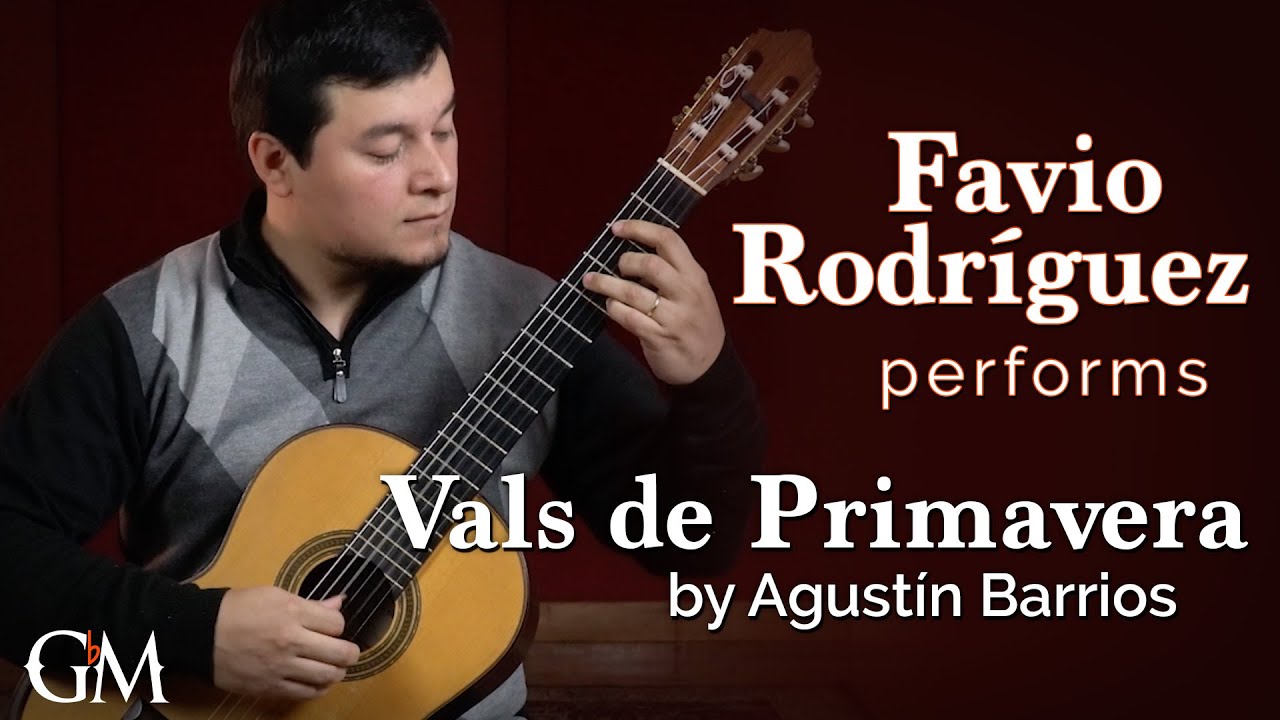Favio Rodriguez plays Vals de Primavera | Guitar by Masters - YouTube