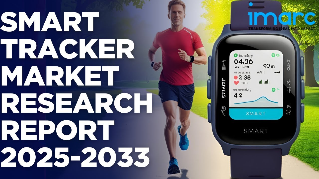 Smart Tracker Market Size, Share, Trends, and Forecast 2025-2033 - YouTube