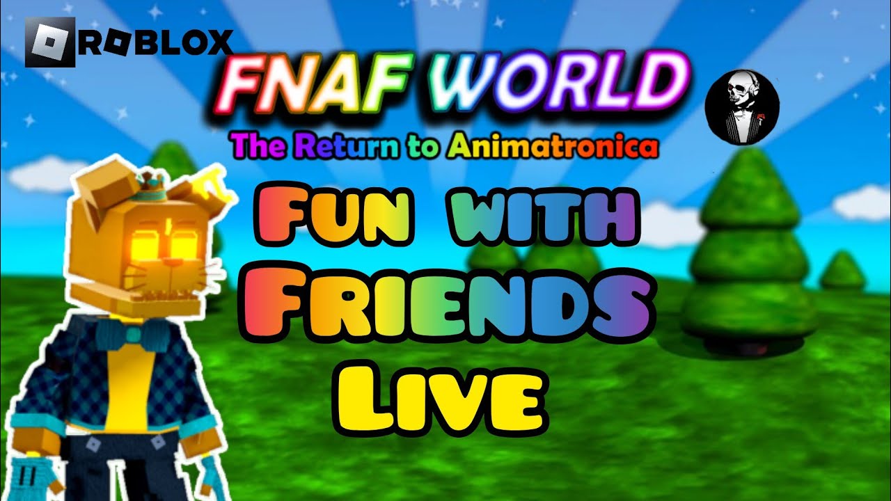 FNAF World return to Animatronica live hangout - YouTube