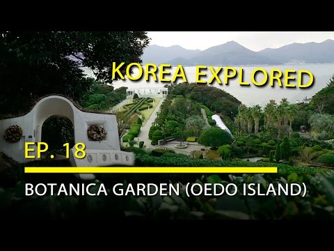Korea Explored -- Ep. 18 Botanica Garden (Oedo Island)