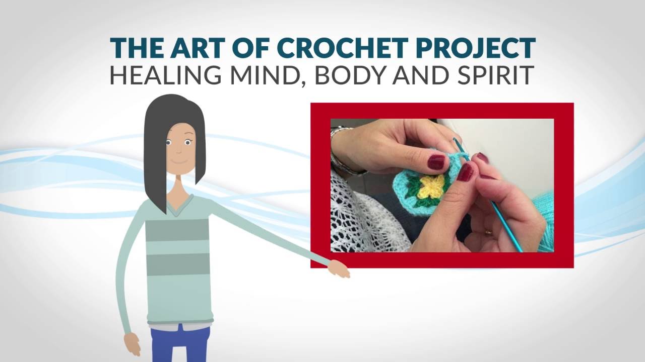 The Art of Crochet Project Healing Mind, Body and Spirit - YouTube