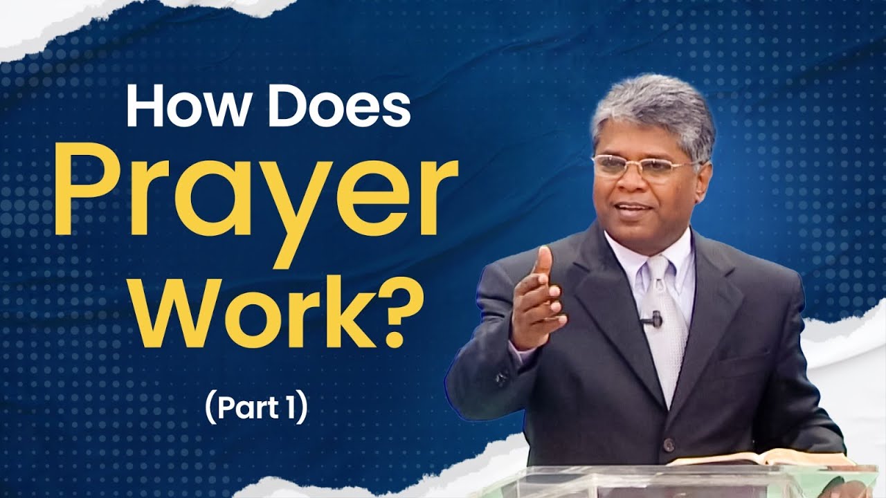 23 - How does Prayer Work? (Part 1) | Prayer - YouTube