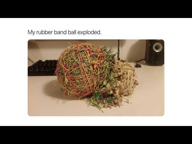 Rubber Band Ball Meme