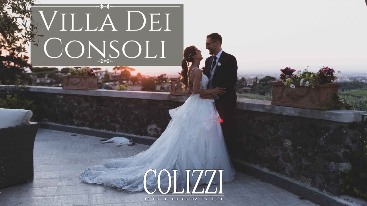 Video Matrimonio Roma - Villa dei Consoli - COLIZZI FOTOGRAFI - YouTube