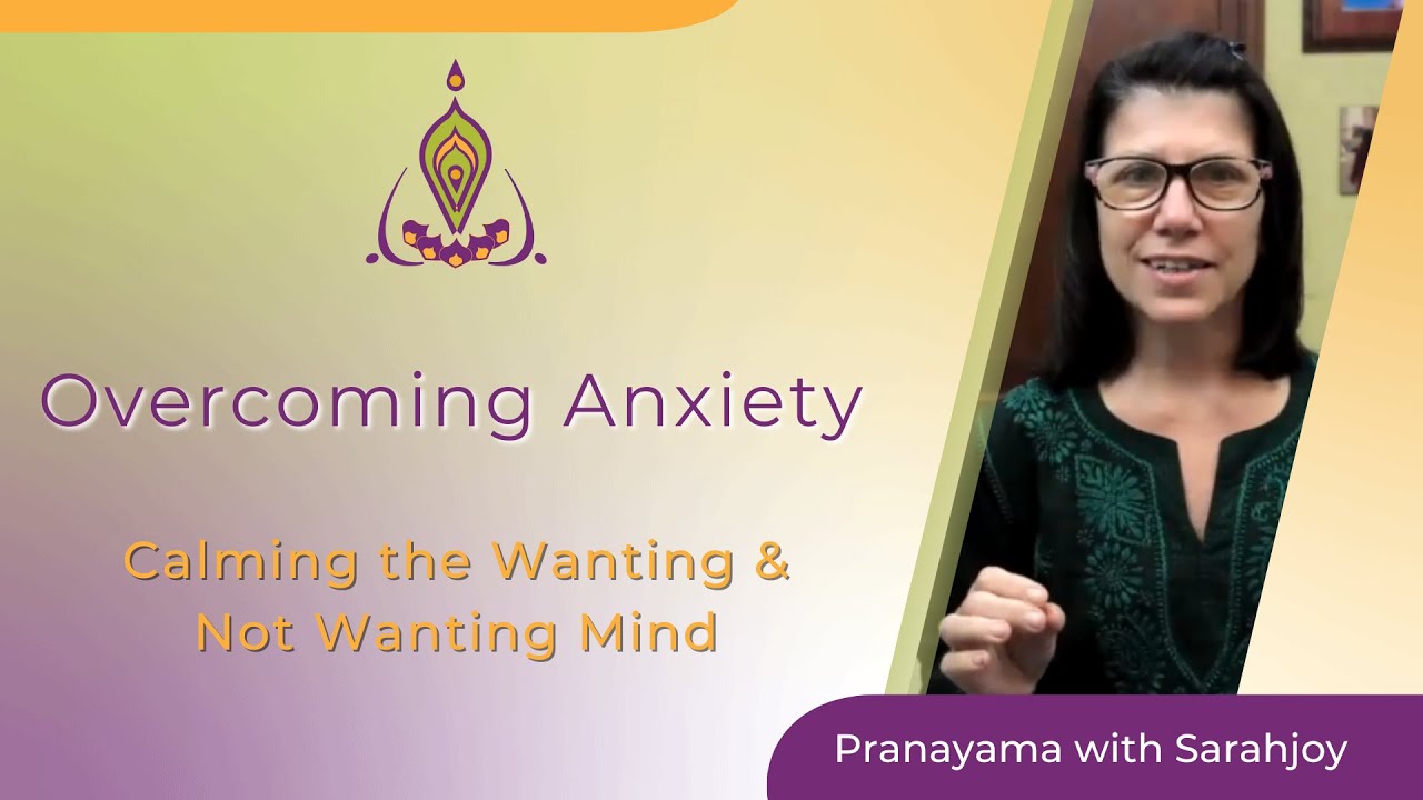 Overcoming Anxiety | Calming The Wanting & Not Wanting Mind - YouTube