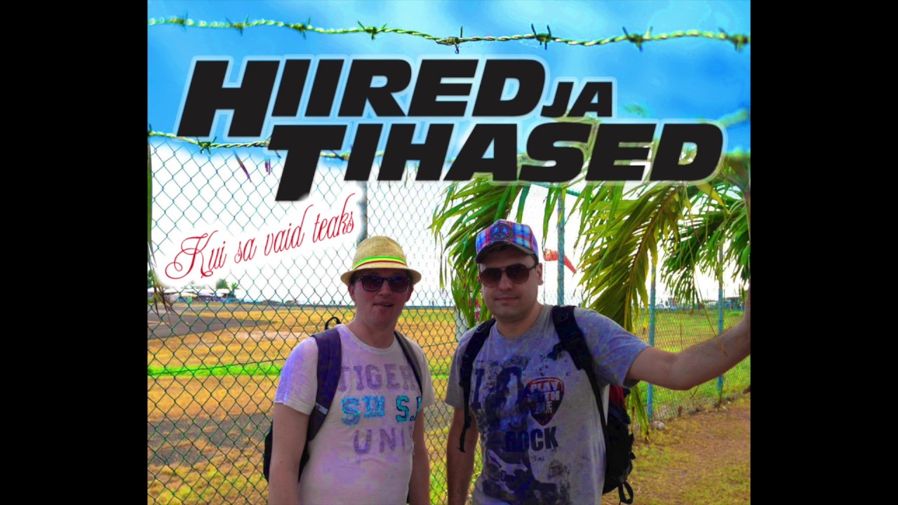 HIIRED JA TIHASED - Kui sa vaid teaks - YouTube