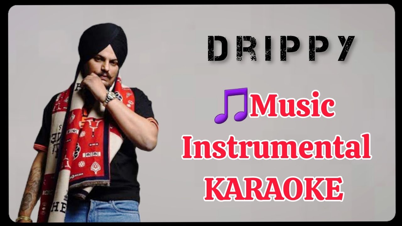 Drippy : 🎵Music Instrumental KARAOKE with Lyrics | Sidhu Moosewala, AR ...