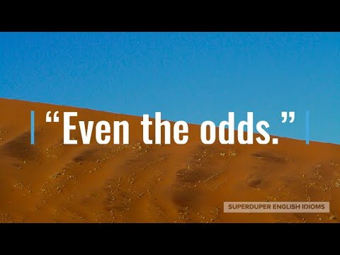 "Even the Odds" Idiom Meaning, Origin & History | Superduper English ...