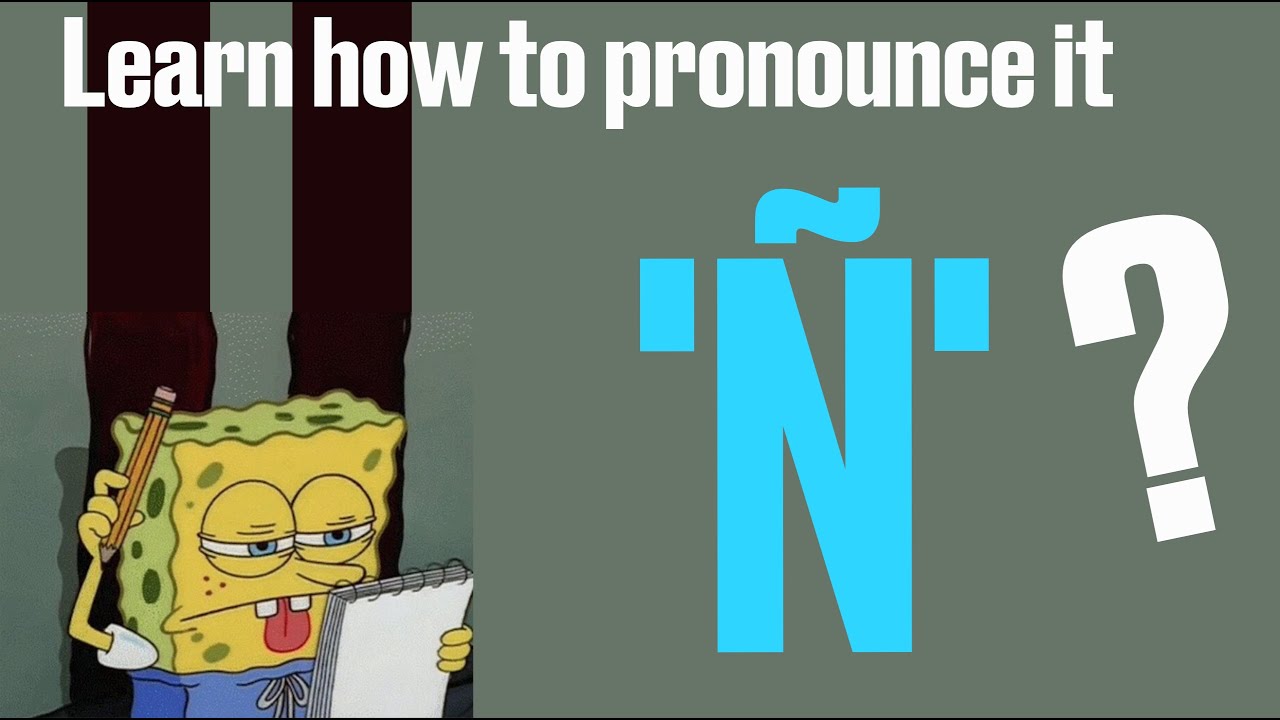 Letter 'Ñ' - How to pronounce it? - YouTube