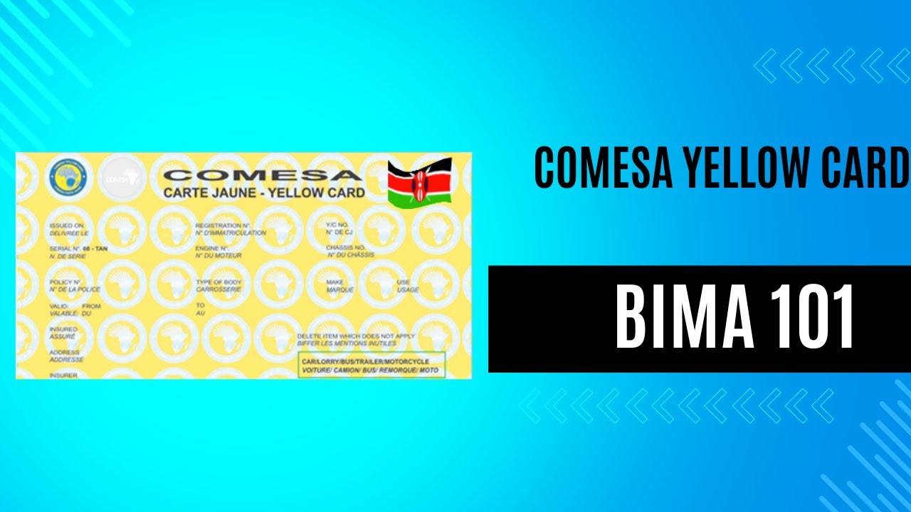 COMESA YELLOW CARD; The Motor Insurance Policy You Need To Drive Across ...