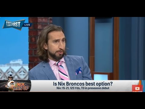 FIRST THINGS FIRST | Nick Wright RIPS Bo Nix, Denver Broncos, They Have ...