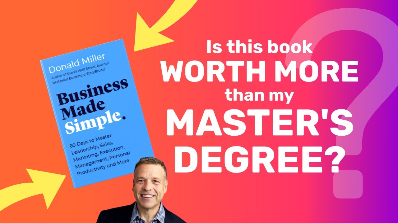 "Business Made Simple" by Donald Miller - More Valuable than a MBA ...