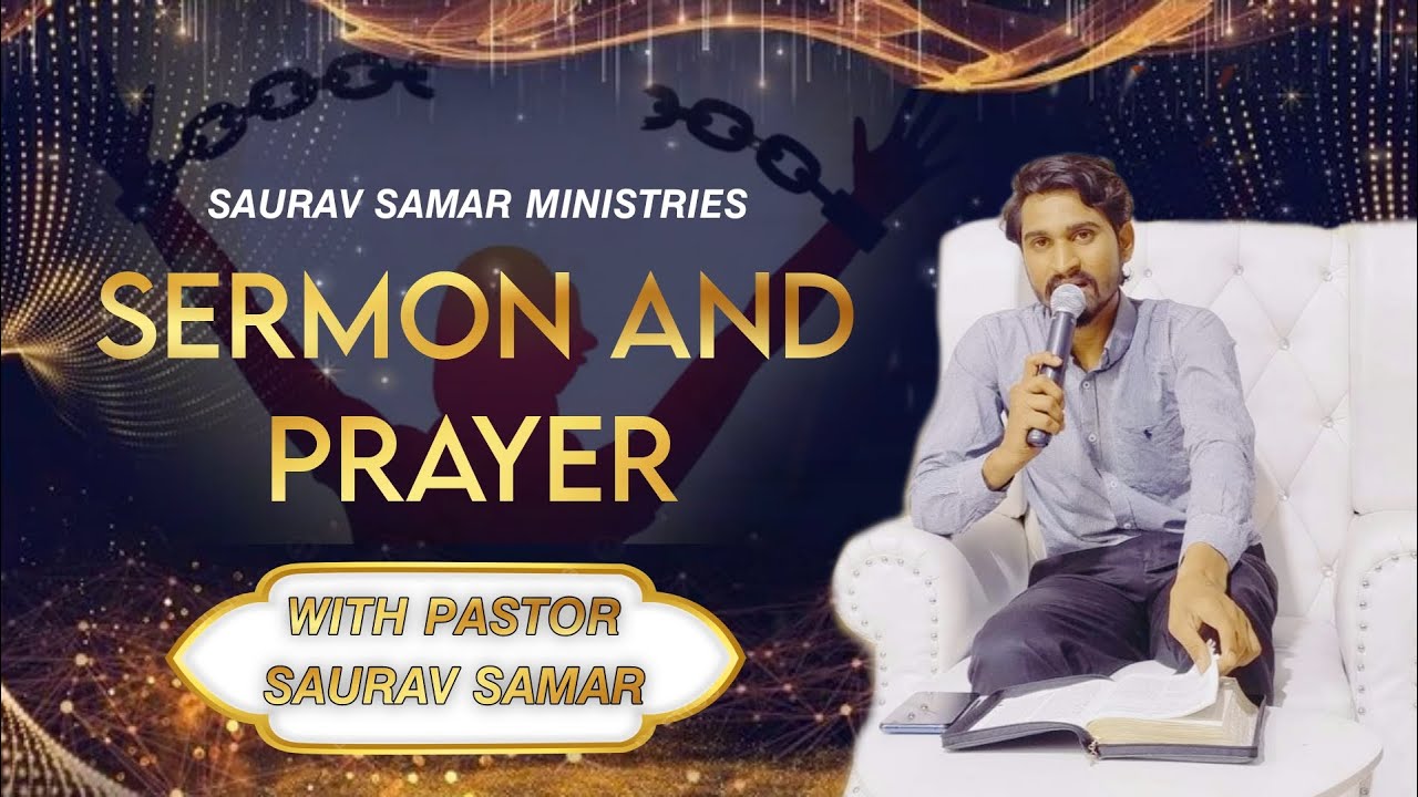 POWERFULL SERMON HOLY SPIRIT & PRAYER || WITH PASTOR SAURAV SAMAR JI ...