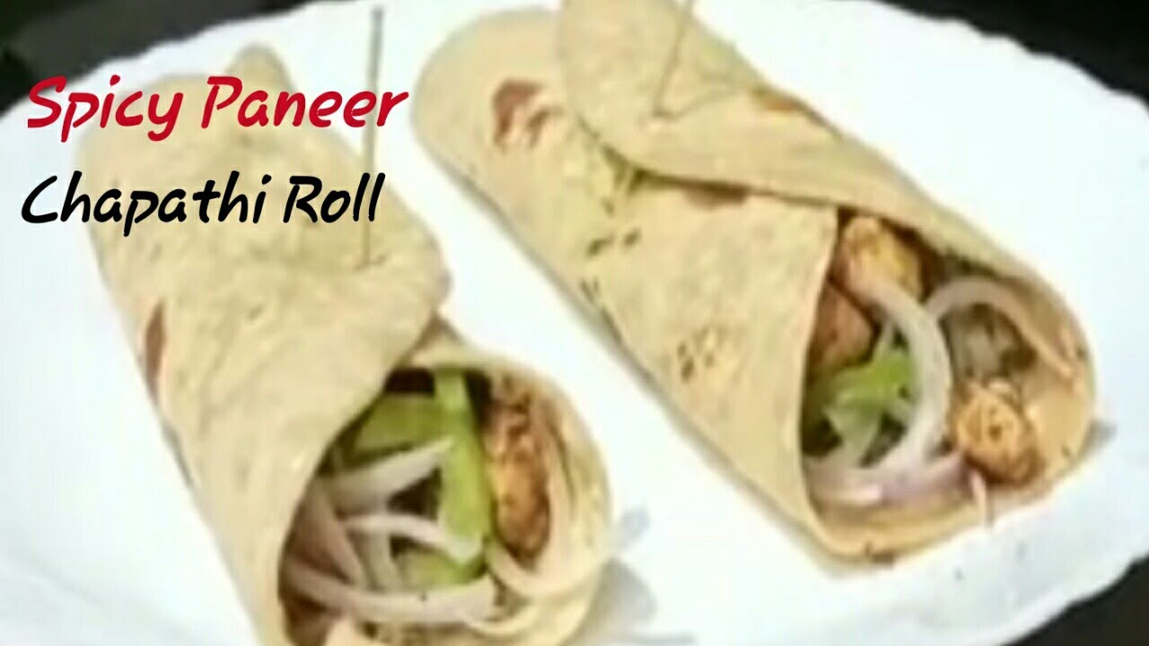 Spicy panneer chapathi roll - YouTube