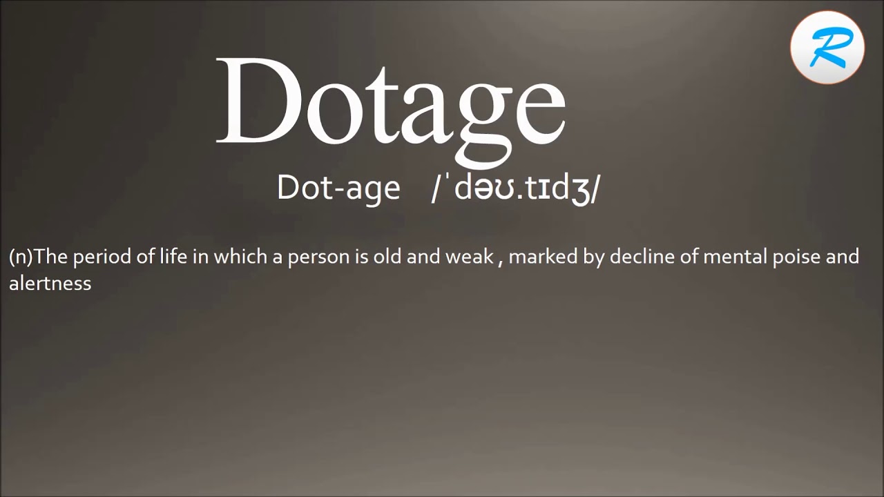 How to pronounce Dotage - YouTube