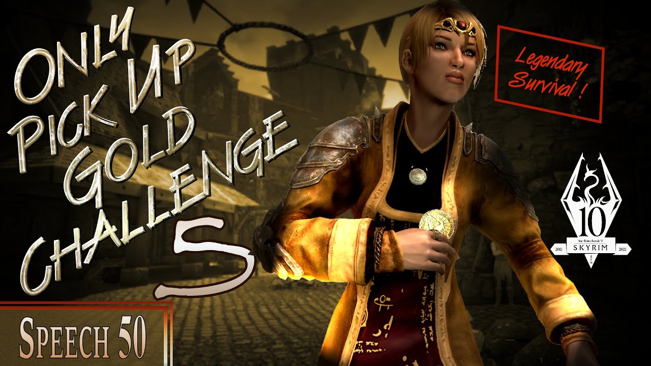 Only Pick Up Gold Challenge (5) - Speech 50 - Skyrim AE Legendary ...