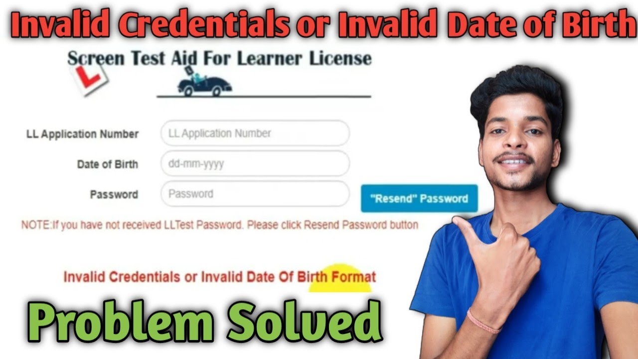 Invalid Credentials Or Invalid Date Of Birth Format LL Test 2022 Invalid Credentials Or Invalid Date Of Birth Format LL Test 2022