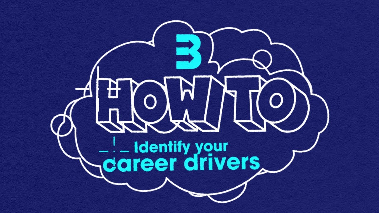 How To: Understand Your Career Drivers - YouTube