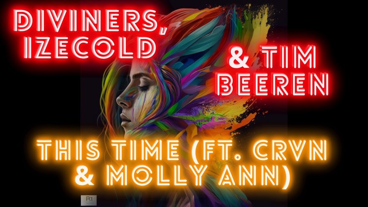 Diviners, IZECOLD & Tim Beeren This Time ft CRVN & Molly Ann - YouTube