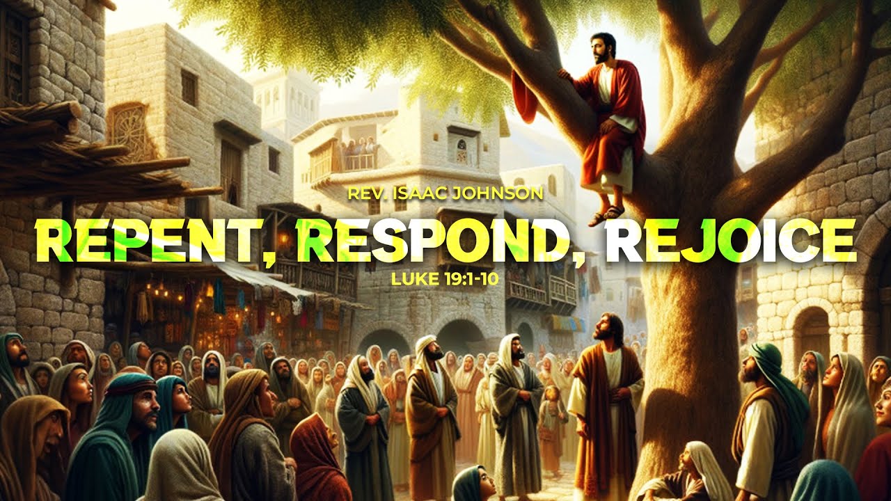 "Repent, Respond, Rejoice" | Rev Isaac Johnson | Sunday Service | 07-07 ...