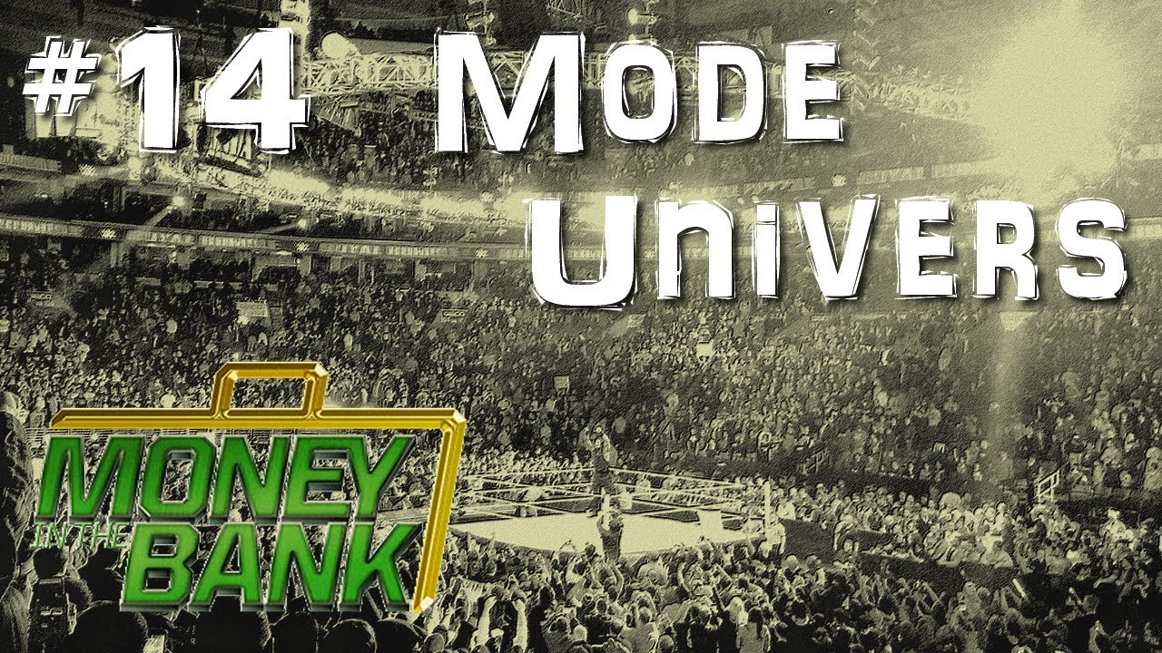 Mode Univers - Money in the Bank - Wwe2k17 - YouTube
