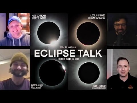 Eclipse Talk w/ Astronomers Matt Schricker, Andrew Abban, and Thorne Ransom | Today In Space ...