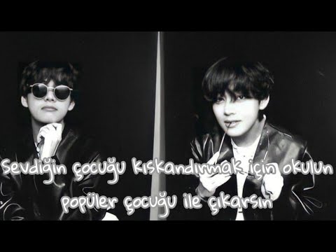 sevdiğin çocuğu kıskandırmak için okulun popüler çocuğu ile çıkarsın bts ile hayal et