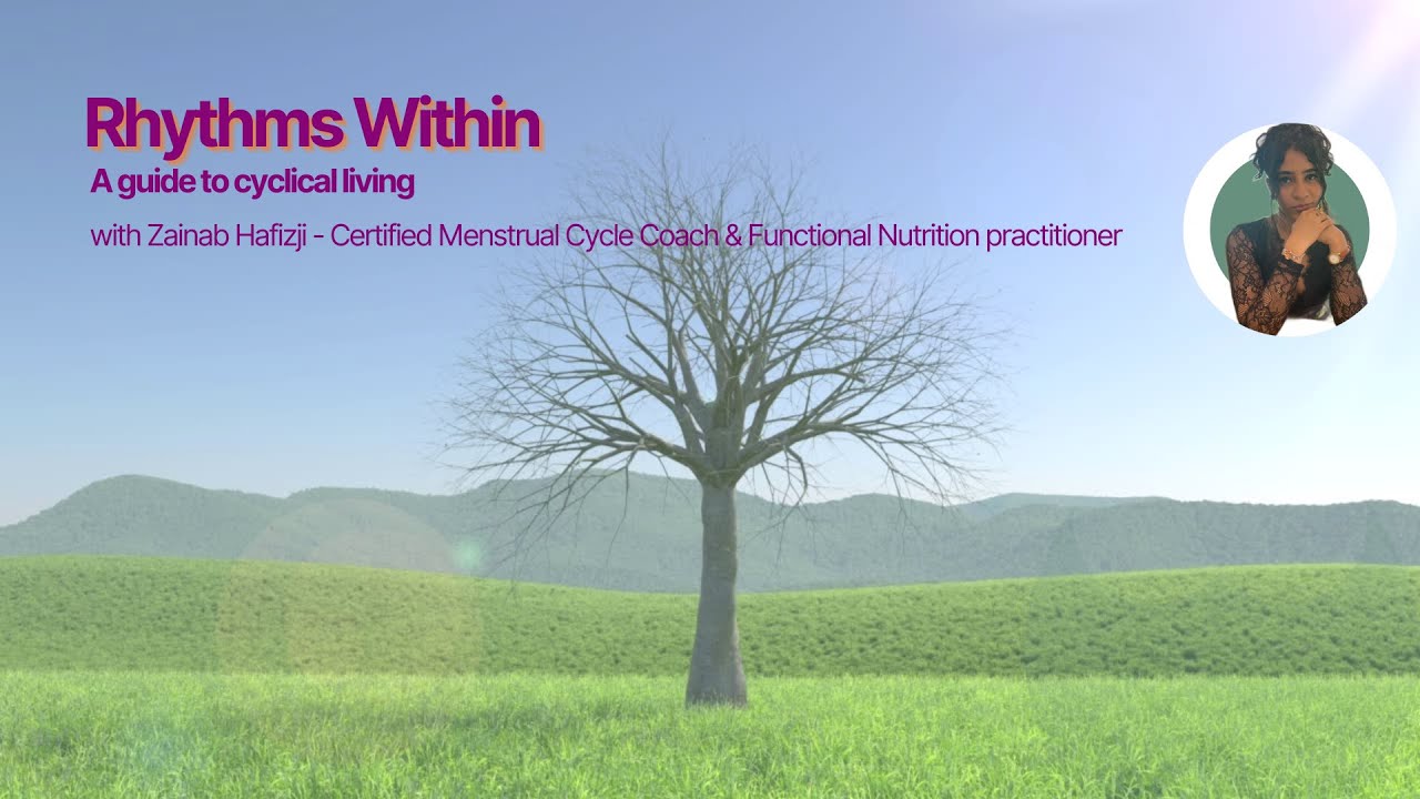 Rhythms Within - A guide to cyclical living [Part 1] - YouTube