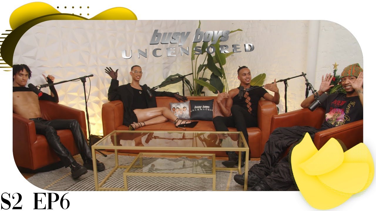 Busy Boys Uncensored - S2 Ep6 2023 Wrapped - YouTube
