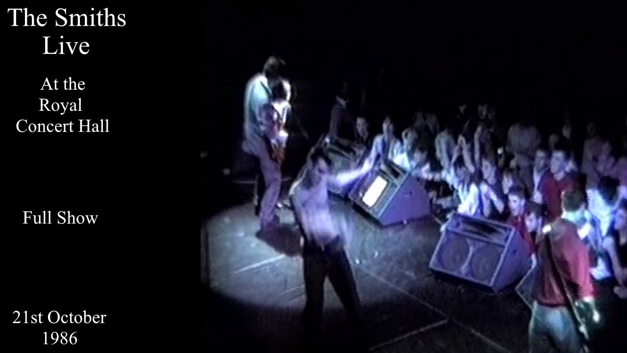 The Smiths Live | The Royal Concert Hall | October 1986 [FULL SHOW ...