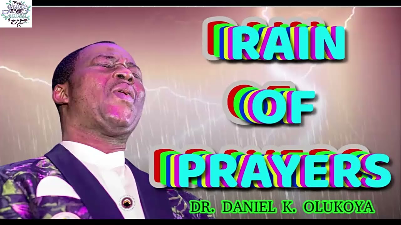 RAIN OF PRAYERS || DR. DANIEL K. OLUKOYA - YouTube