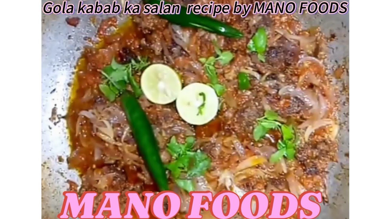 Gola kabab ka salan ki recipe by MANO FOODS| - YouTube