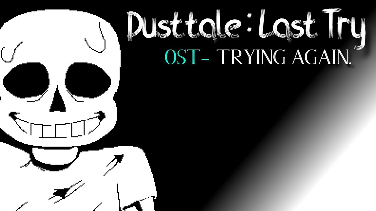 Dusttale: Last Try OST - Trying Again (Phase 1) | Undertale AU - YouTube