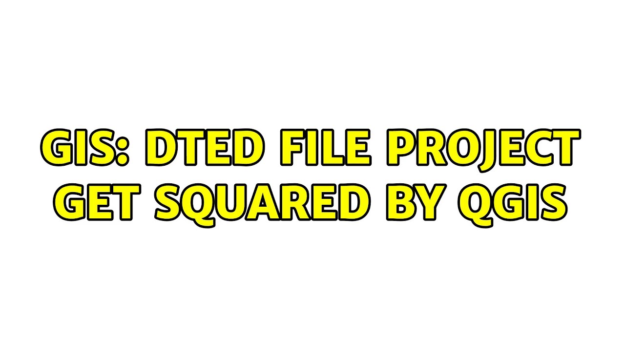 GIS: DTED file project get squared by QGIS - YouTube