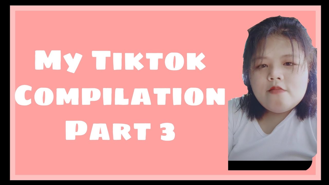 Tiktok Compilation Part 3 Youtube