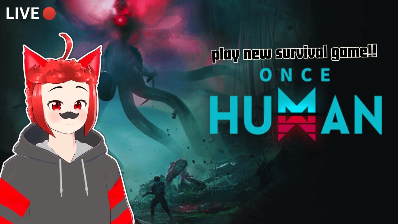 Live Streaming New Survival Game||Once Human||Pc Version - YouTube