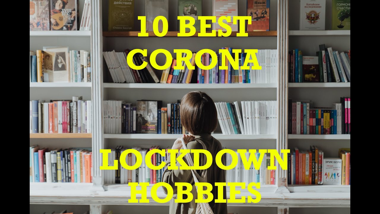 10 Most Popular Corona Lockdown Hobbies 2020 - YouTube