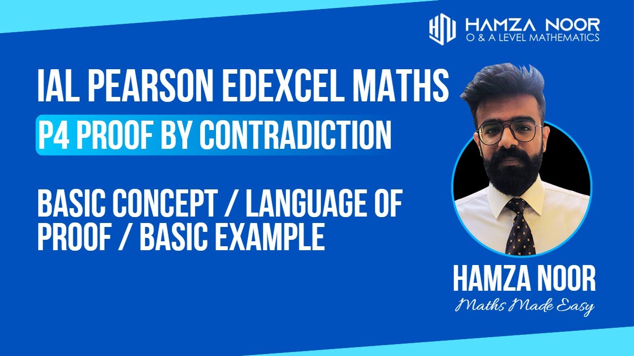 IAL Edexcel P4 | Proof by Contradiction | Basic Concept & Example | A ...