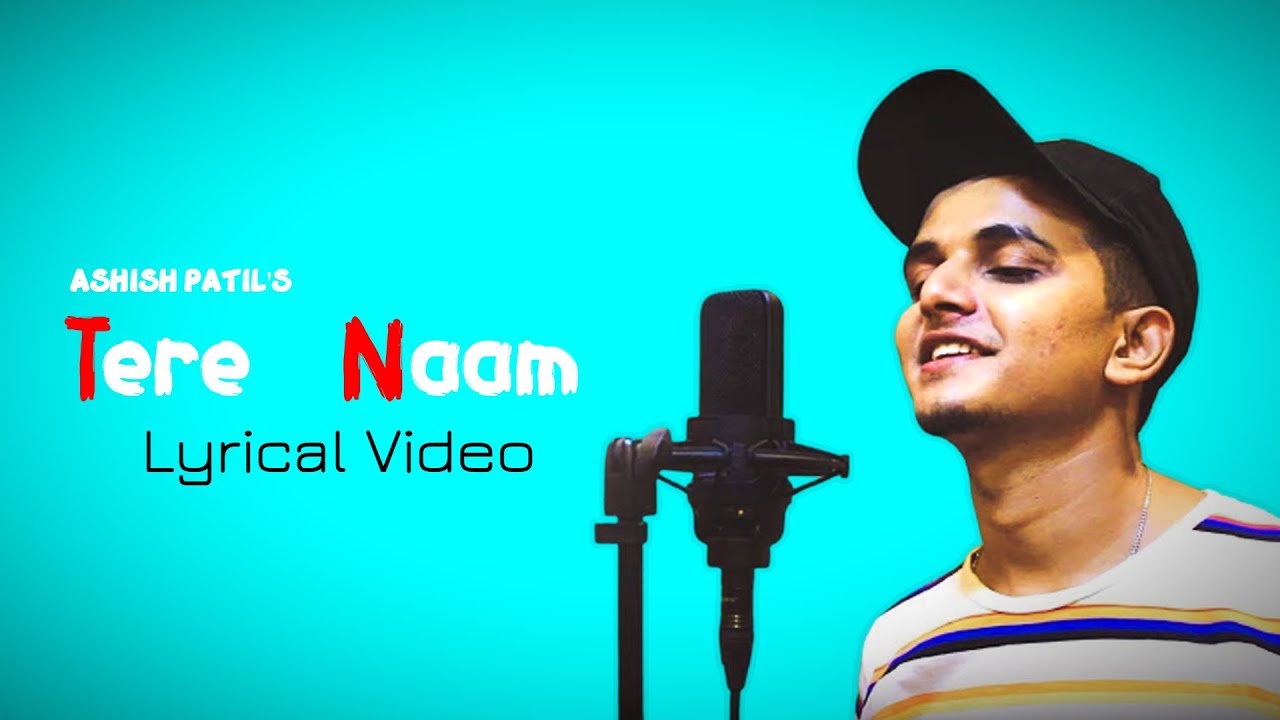 TERE NAAM (lyrics) | Ashish patil - Reprise Cover | NR Lyrics - YouTube