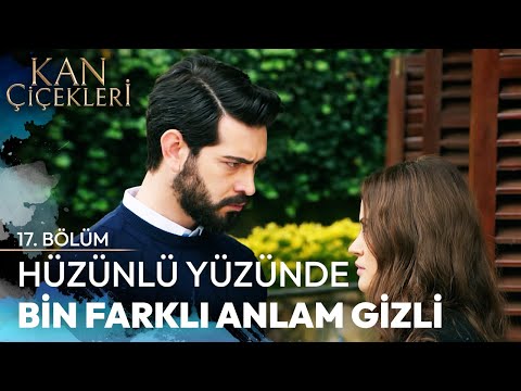 Hüzünlü Prenses Dilan Karabey - Kan Çiçekleri 17. Bölüm