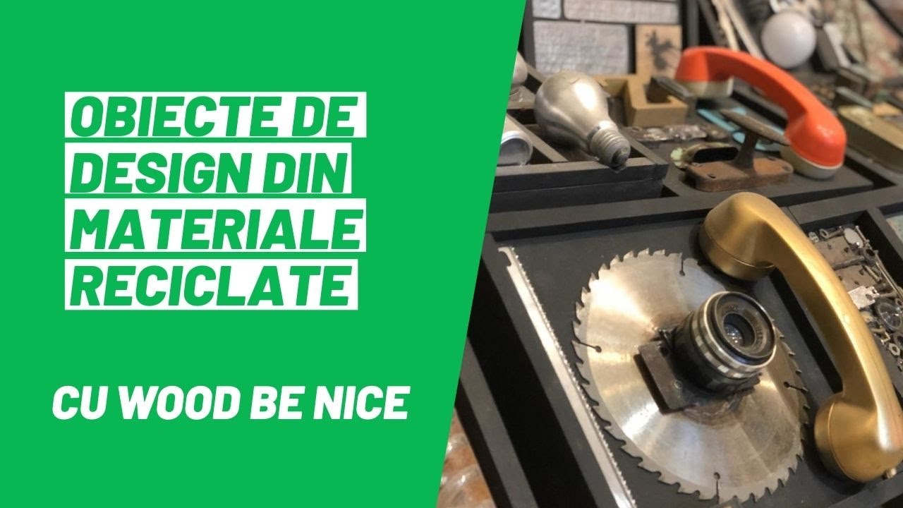 Cum Sa Faci Obiecte De Design Din Materiale Reciclate By Wood Be Nice ...