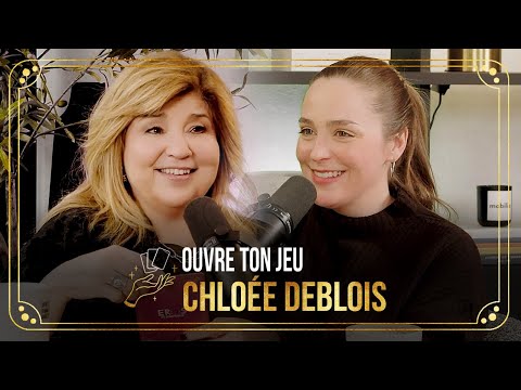 #139  - Chloée Deblois | Ouvre ton jeu avec Marie-Claude Barrette