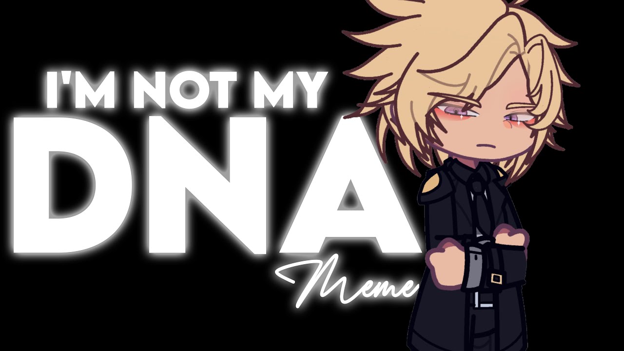 I'm not my DNA// MEME // GL2 // FGO // Daybit - YouTube