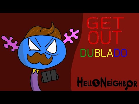Get Out DUBLADO/ VÁ EMBORA/ DAGames/ Hello Neighbor - YouTube