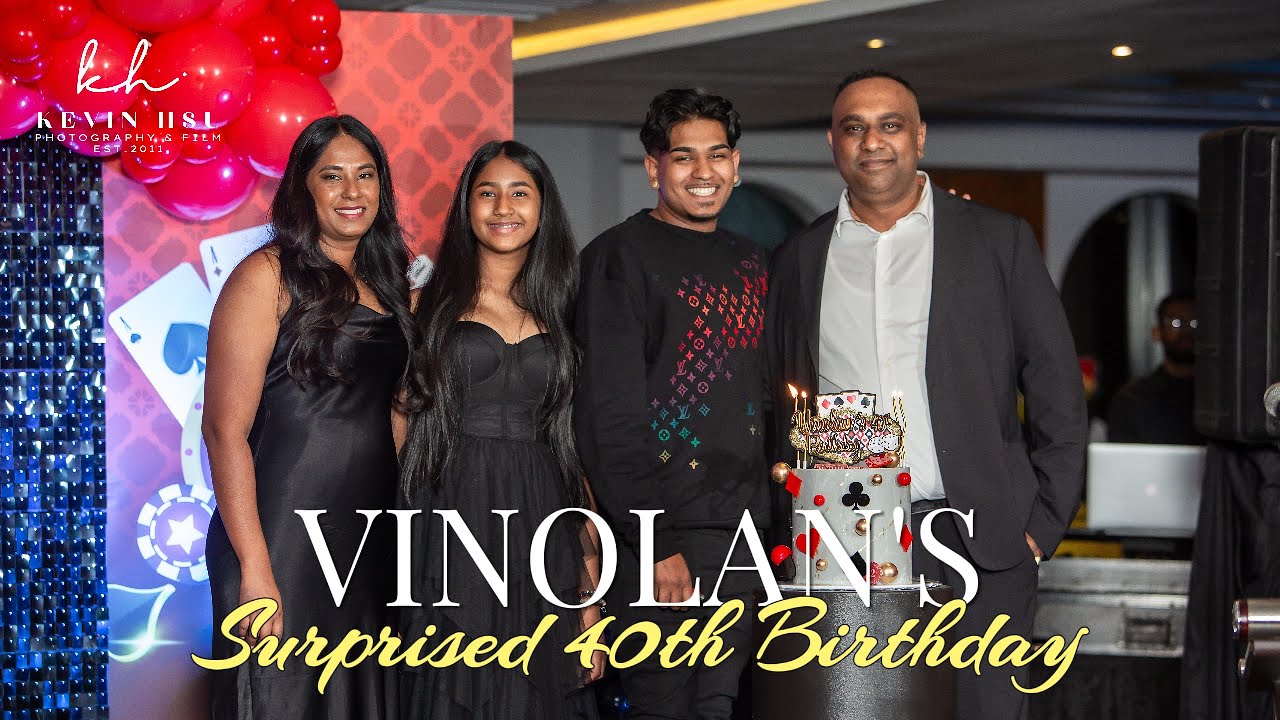 Vinolan Pillay | 27th July 2024 | Surprise 40th Birthday Film ...
