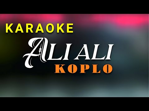 Ali ali Karaoke Koplo
