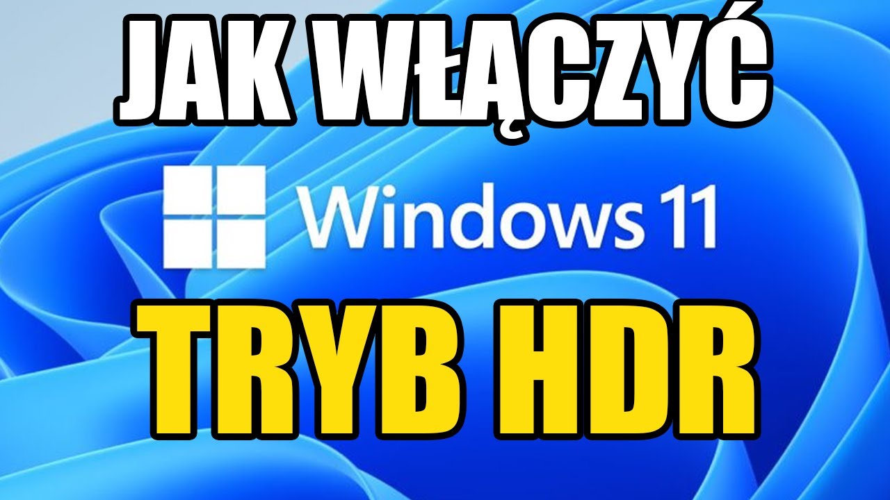 Jak włączyć HDR | WINDOWS 11 - YouTube